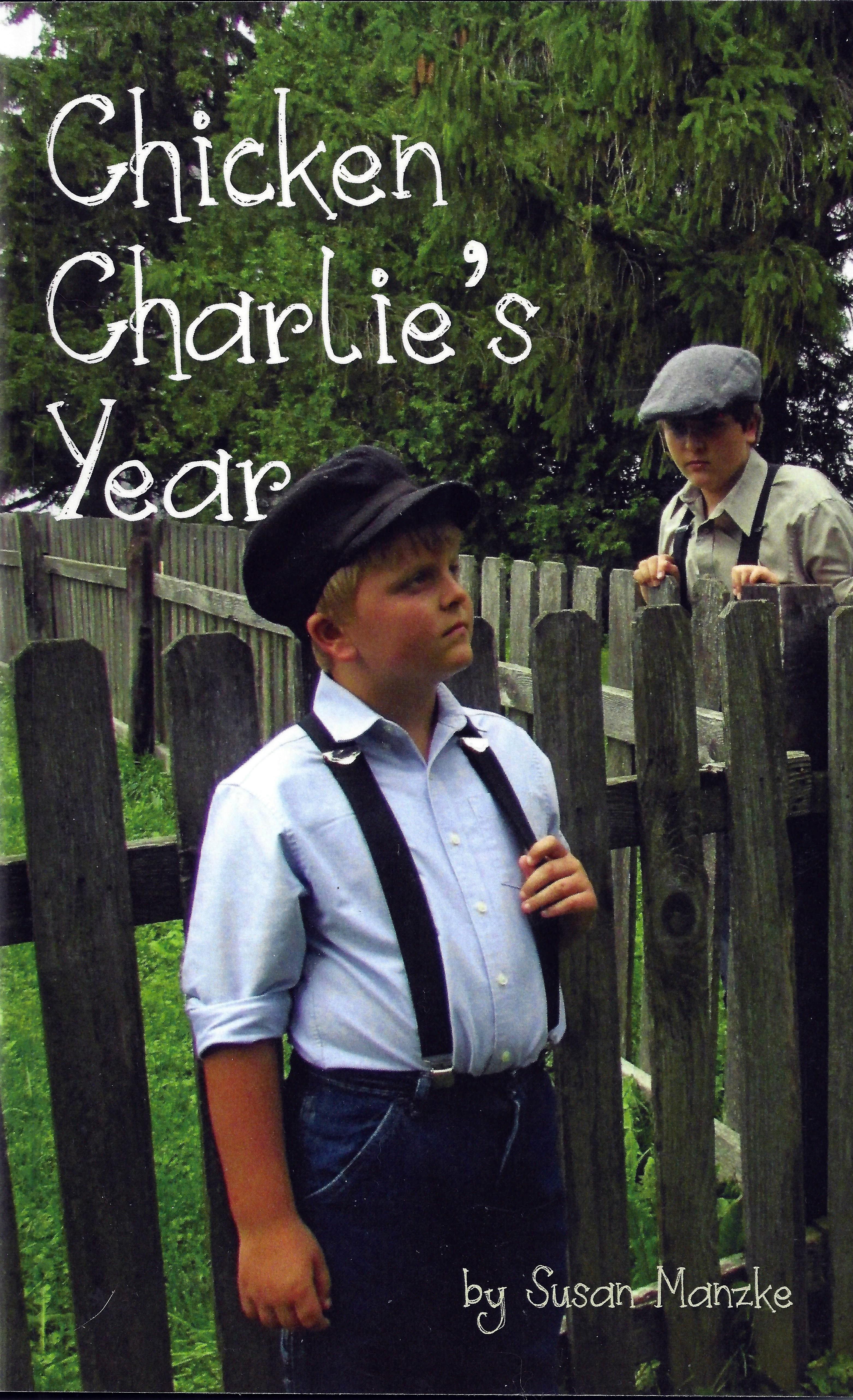 Chicken Charlie’s Year | Susan Manzke
